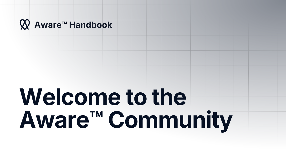 Welcome to the Aware™ Community | Aware™ Handbook