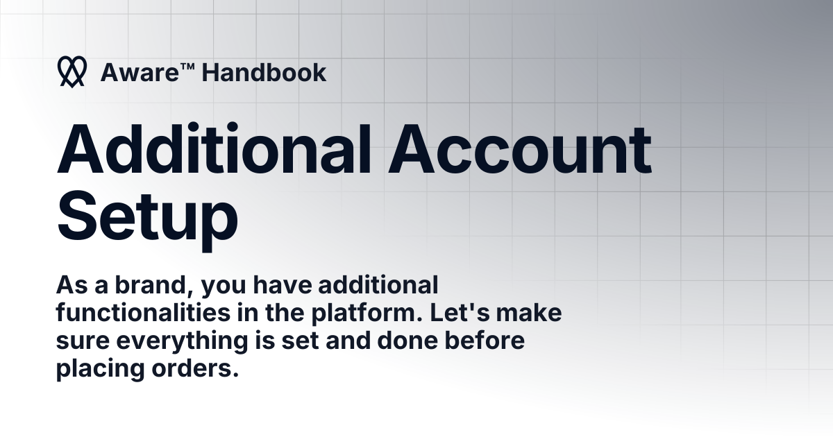 Additional Account Setup | Aware™ Handbook